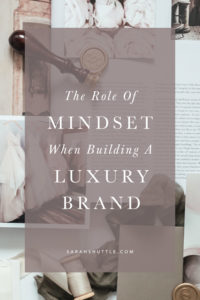 The role of mindset in creating a luxury brand and building credibility
